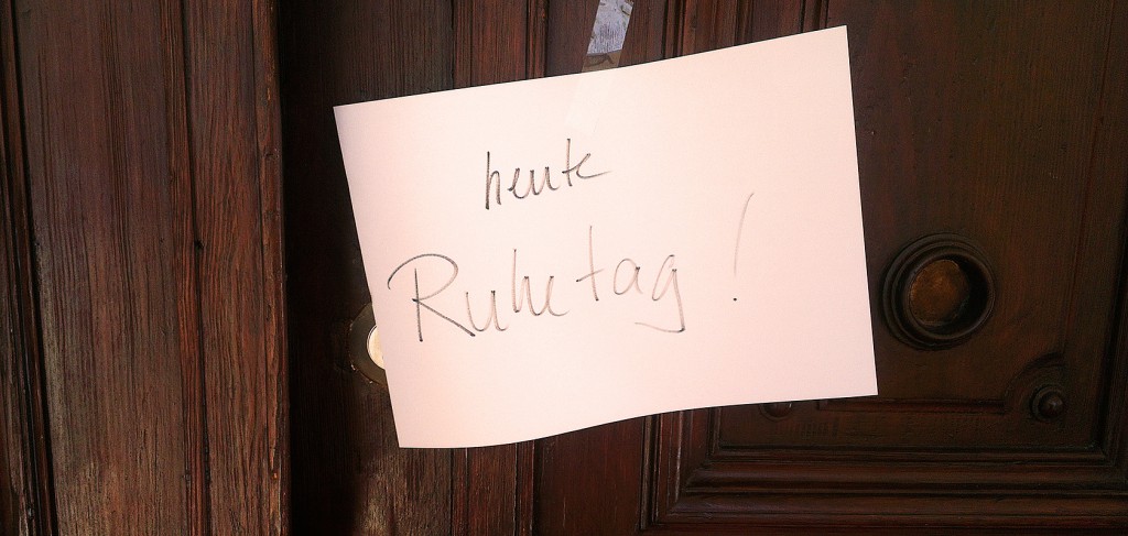 Heute Ruhetag: Entspannung und Pausen nicht vergessen